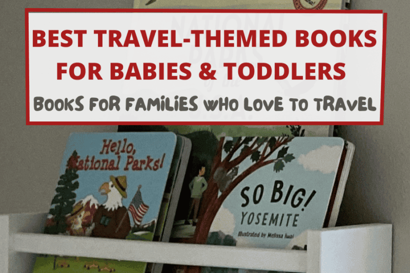 19 Travel Books for Babies to Inspire Adventure - Jettsetters Travel