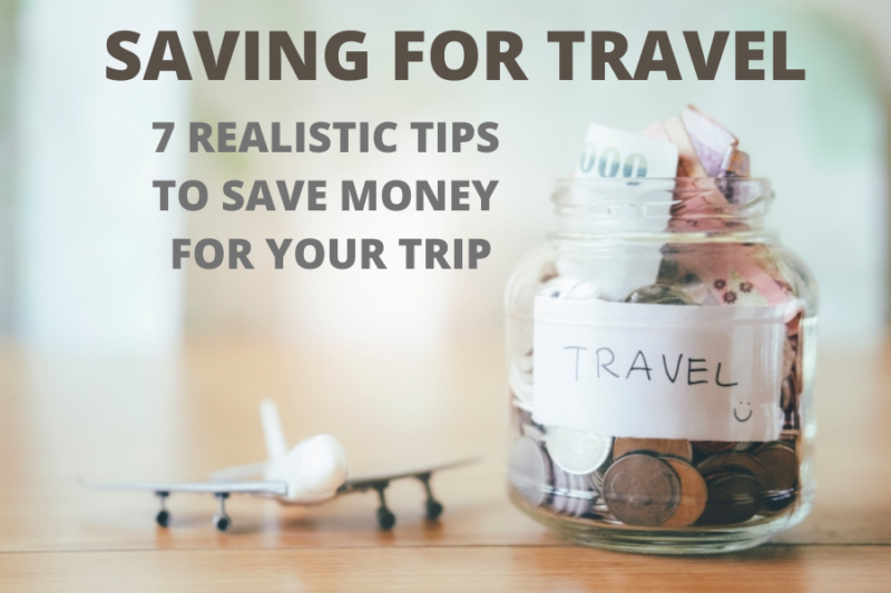7 Realistic Tips for Saving for Travel in 2024 - Jettsetters Travel